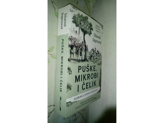 Puške, mikrobi i čelik: Sudbine ljudskih društava - Dža