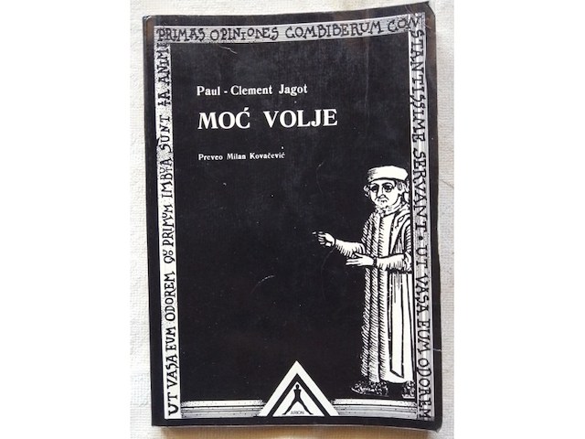 Paul- Clement Jagot / MOĆ VOLJE