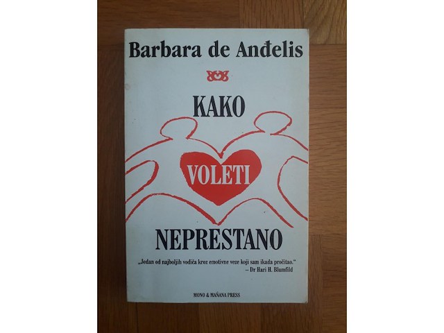 Kako voleti neprestano - Barbara de Anđelis