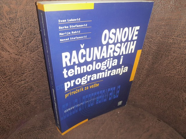 Osnove računarskih tehnologija i programiranja,Luković,