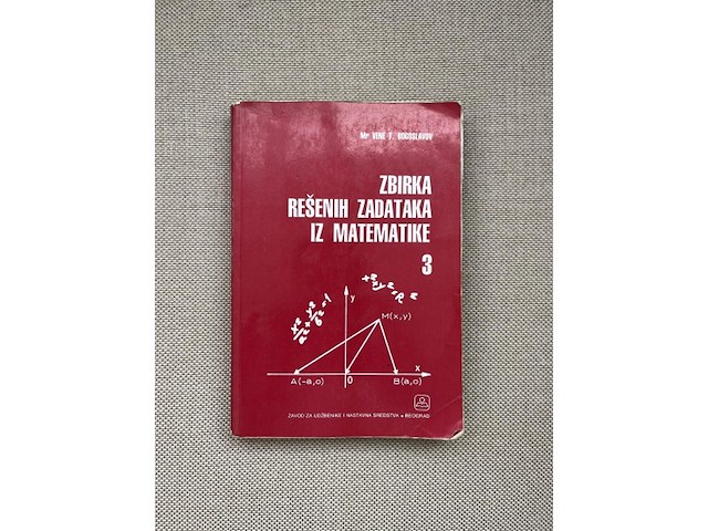 Vene Bogoslavov - Zbirka rešenih zadataka iz matematike