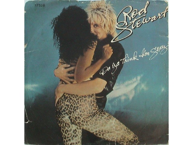 Rod Stewart – Da Ya Think I`m Sexy? Vinyl, 7`, 45 RPM,