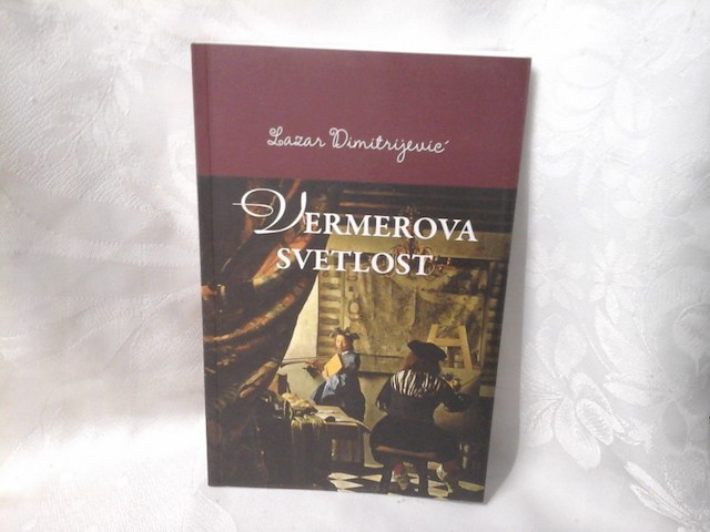 Vermerova svetlost Lazar Dimitrijević