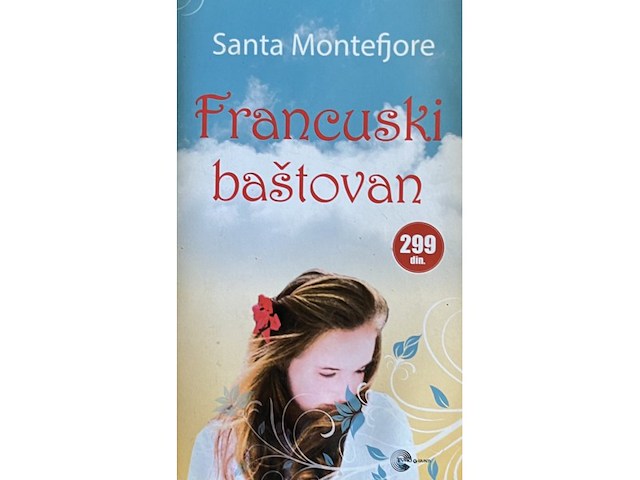 Santa Montefjore- Francuski baštovan