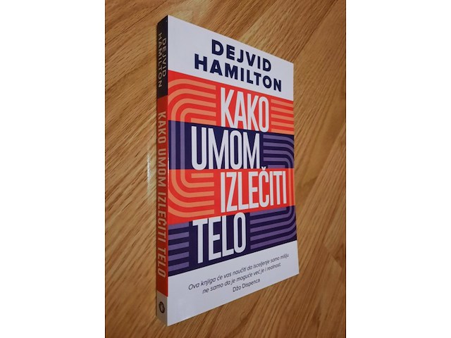 KAKO UMOM IZLECITI TELO - Dejvid Hamilton