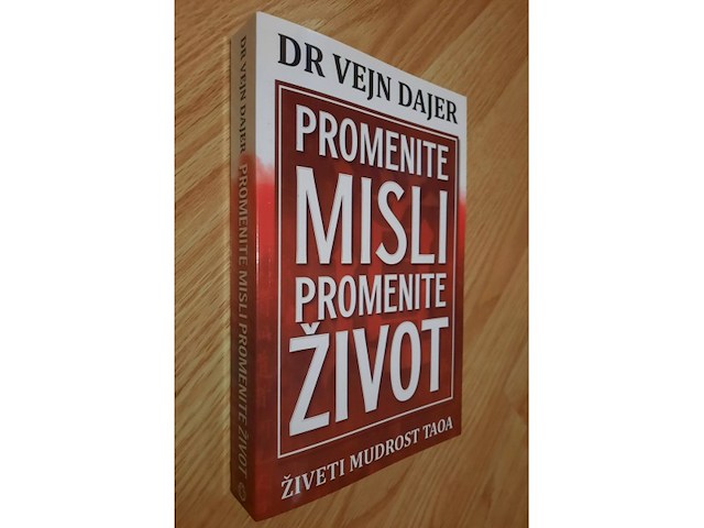 PROMENITE MISLI, PROMENITE ZIVOT - Vejn Dajer