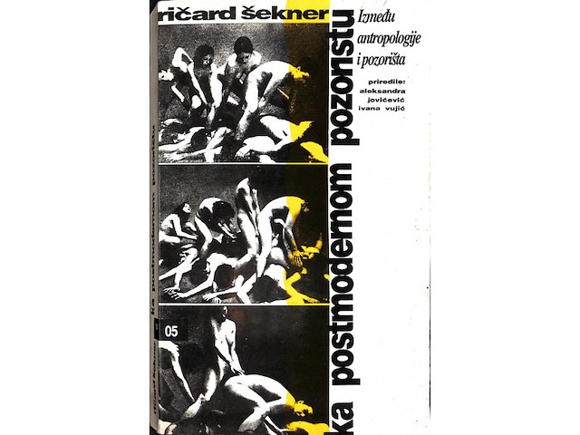 Ričard Šekner - KA POSTMODERNOM POZORIŠTU (retko)