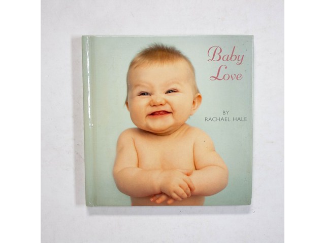 Baby Love by Rachael Hale (Author)