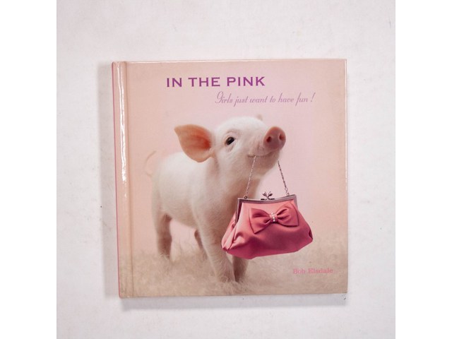 In the Pink (Pretty in Pink Gift Book)