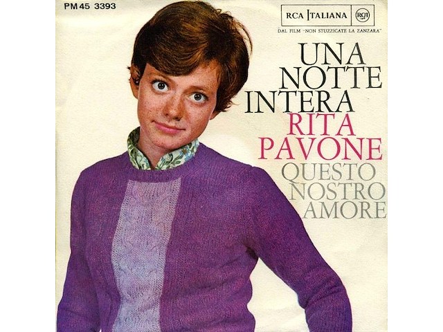 Rita Pavone – Una Notte Intera / Questo Nostro Amore 7`