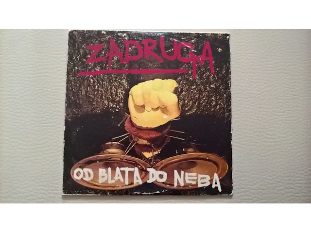 Zadruga - Od Blata Do Neba