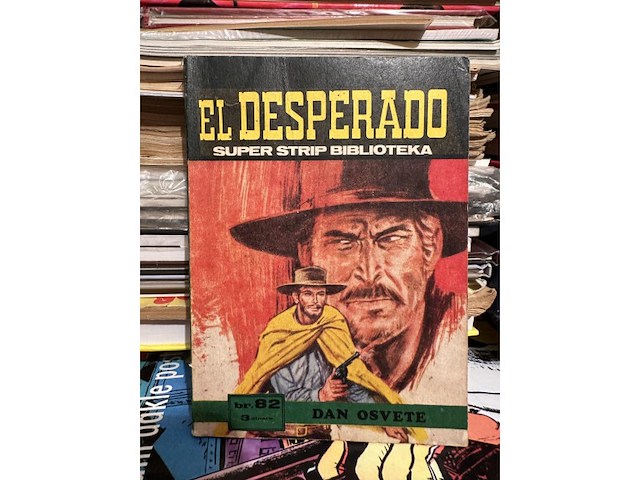 El Desperado 06 - Dan osvete - super strip 82