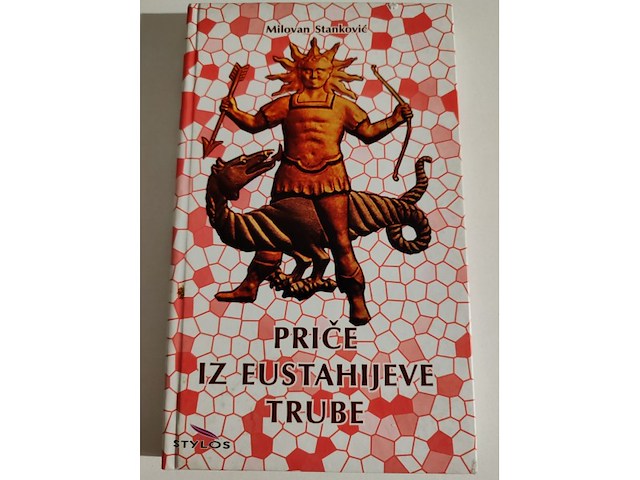 Priče iz eustahijeve trube - Milovan Stanković