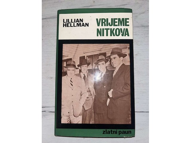 Vrijeme nitkova – Lillian Hellman