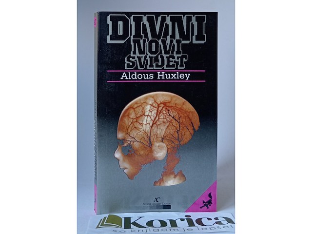 DIVNI NOVI SVIJET: Aldous Huxley