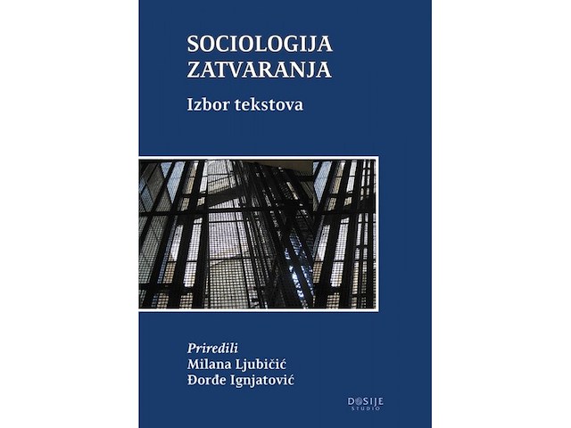 Sociologija zatvaranja: Izbor tekstova