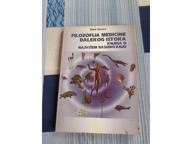 Filozofija medicine dalekog istoka - Žorž Osava