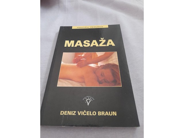 Masaža - praktičan priručnik - Deniz Vičelo Braun