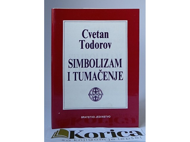 SIMBOLIZAM I TUMAČENJE: Cvetan Todorov