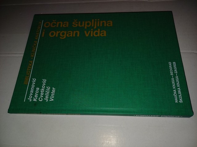 OČNA ŠUPLJINA I ORGAN VIDA - JOVANOVIĆ KEROS