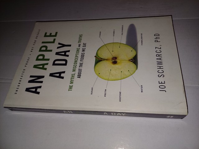 Joe Schwarcz An Apple a Day: The Myths, Misconceptions