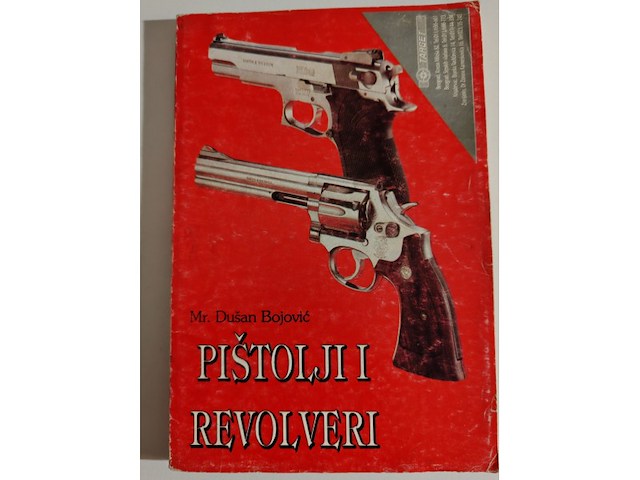 Pištolji i revolveri - Dušan Bojović