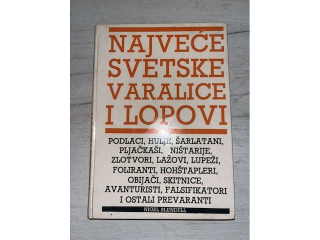 NAJVEĆE SVETSKE VARALICE I LOPOVI