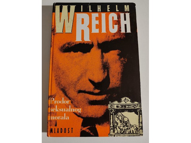 Prodor seksualnog morala - Wilhelm Reich