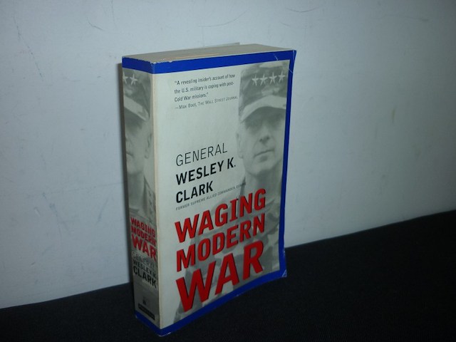 Wesley Clark WAGING MODERN WAR Vesli Klark