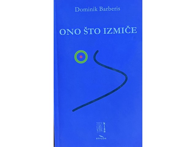 Dominik Barberis- Ono što izmiče