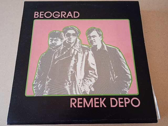 Beograd - Remek Depo, 1st press, nova, neslusana ploca