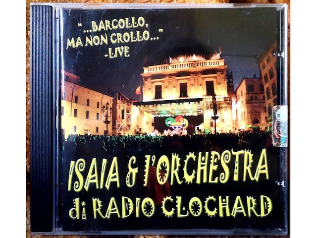 Isaia and l`Orchestra - Barcollo, ma non crollo... Live