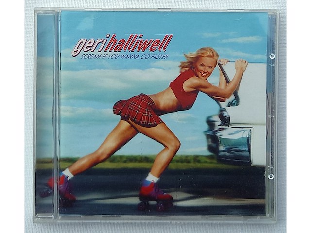 Geri Halliwell – Scream If You Wanna Go Faster