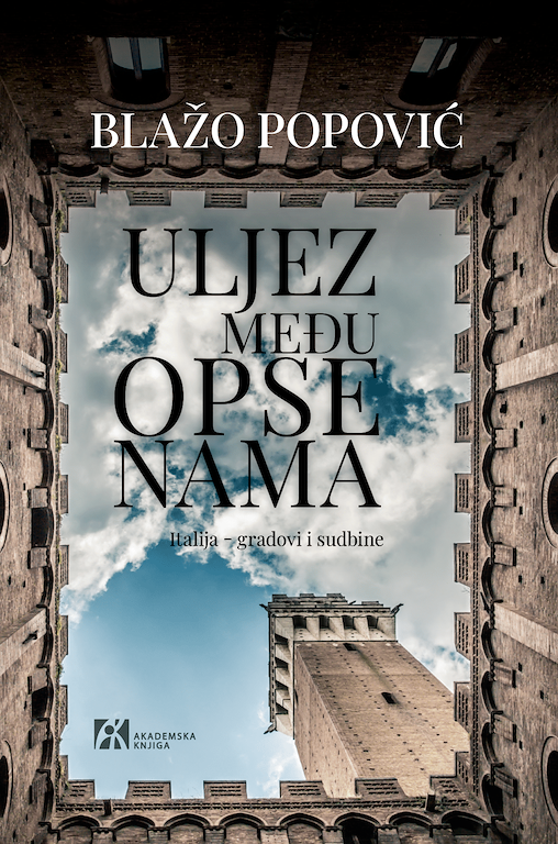 ULJEZ MEĐU OPSENAMA. Italija – gradovi i sudbine