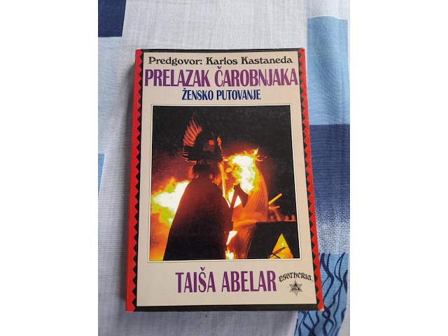 Prelazak čarobnjaka (žensko putovanje) - Taiša Abelar