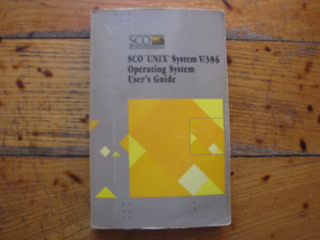 SCO UNIX SYSTERM V/386 OPERATING SYSTEM USER`S GUIDE