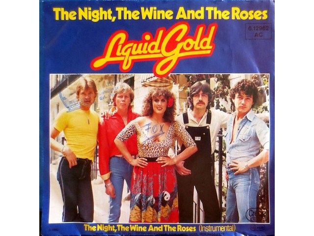 Liquid Gold – The Night, The Wine And The Roses 7`