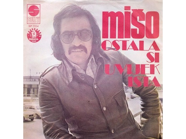 Mišo Kovac – Ostala Si Uvijek Ista Vinyl, 7`, Single