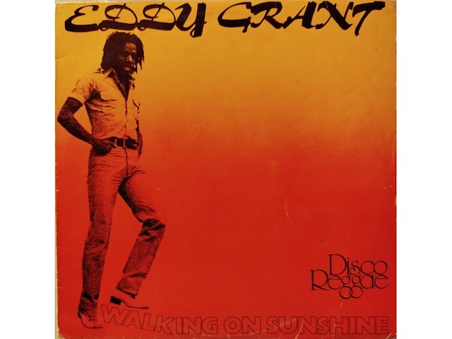 Eddy Grant – Walking On Sunshine