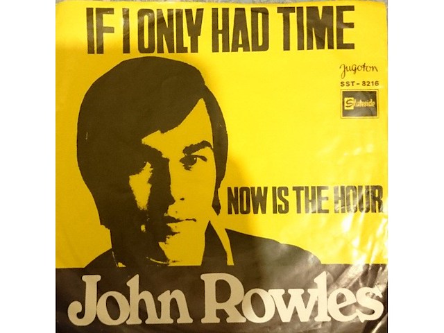 John Rowles – If I Only Had Time / Now Is The Hour 7`