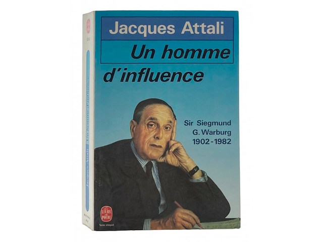 Un homme d`influence - Jacques Attali