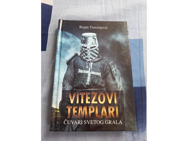 Vitezovi Templari - Bojan Timotijević