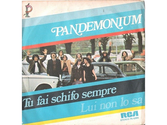 Pandemonium (12) – Tu Fai Schifo Sempre / Lui Non Lo Sa