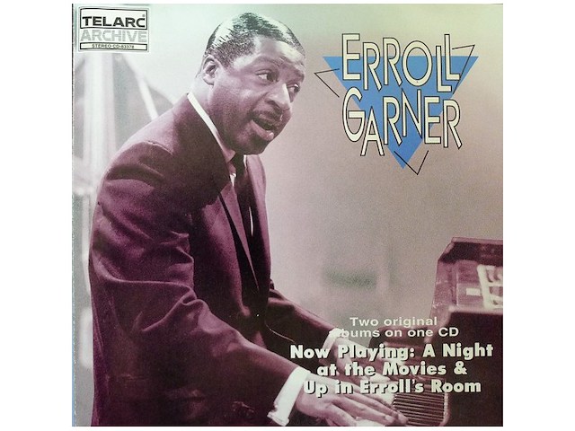 Erroll Garner - Now Playing: A Night at the Movies/Up in Erroll`s Room