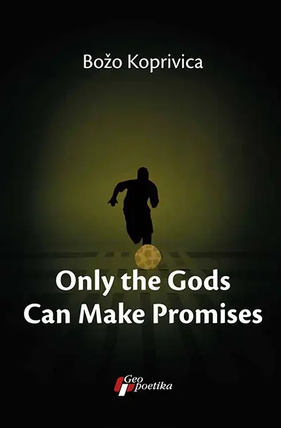 Only the Gods Can Make Promises