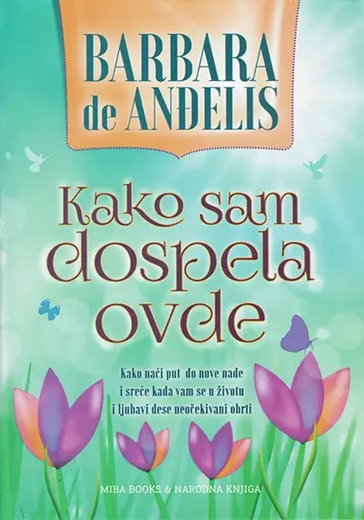 Kako sam dospela ovde