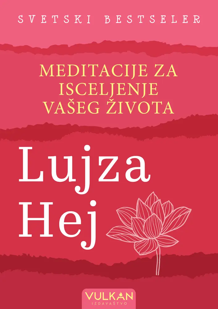 Meditacije za isceljenje vašeg života