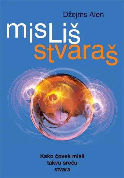 Misliš, stvaraš