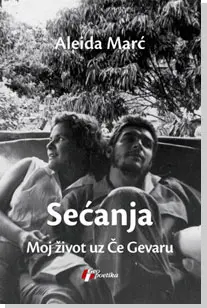 Sećanja moj život uz Če Gevaru