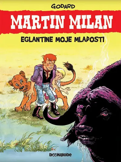 Martin Milan - Eglantine moje mladosti